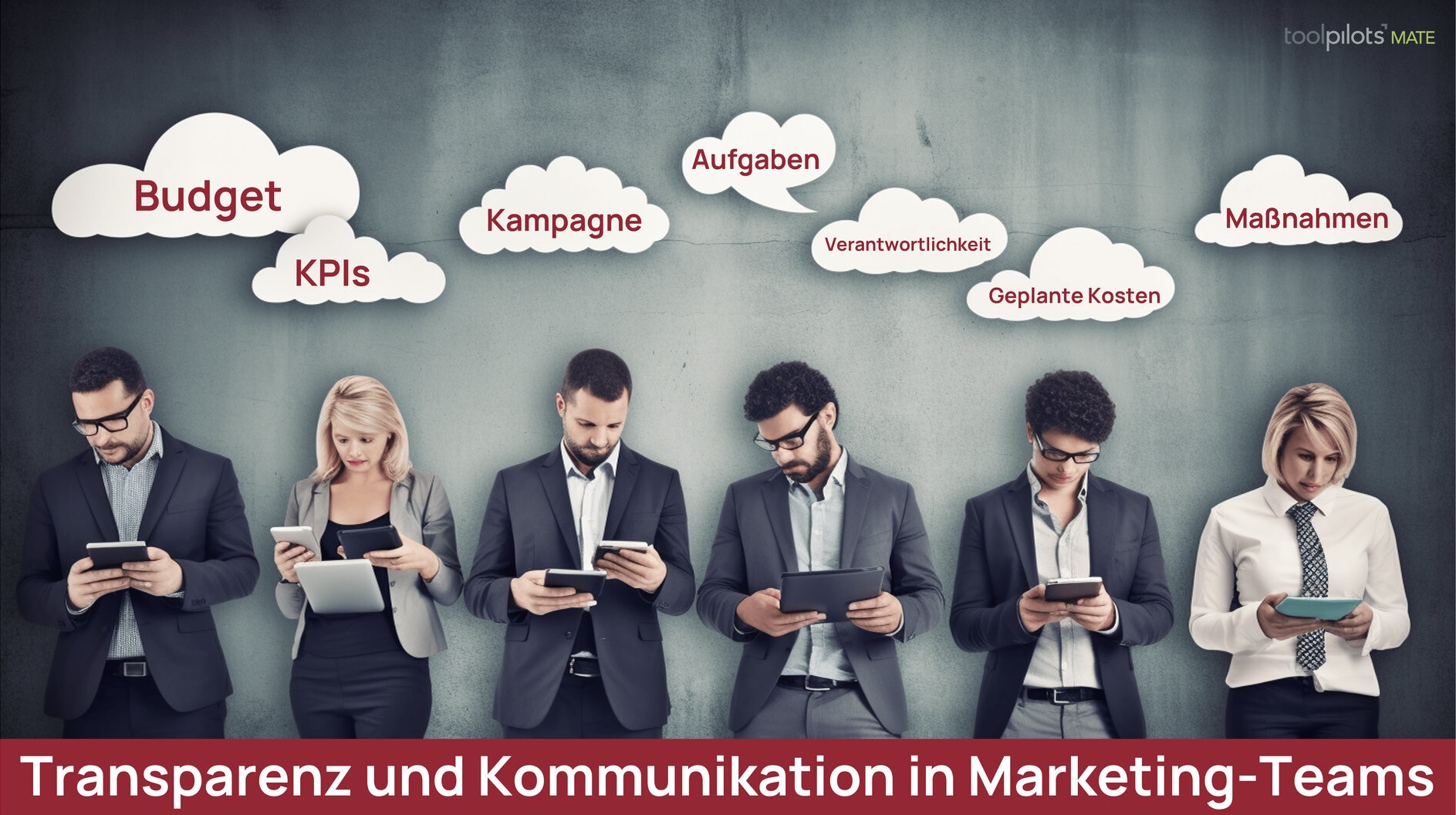 toolpilots MATE – Wie Transparenz in Marketing-Teams den Umsatz beeinflusst